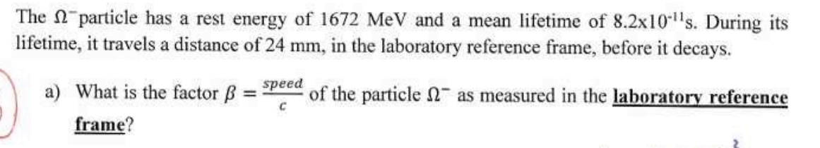 Solved The Ω−particle has a rest energy of 1672MeV and a | Chegg.com