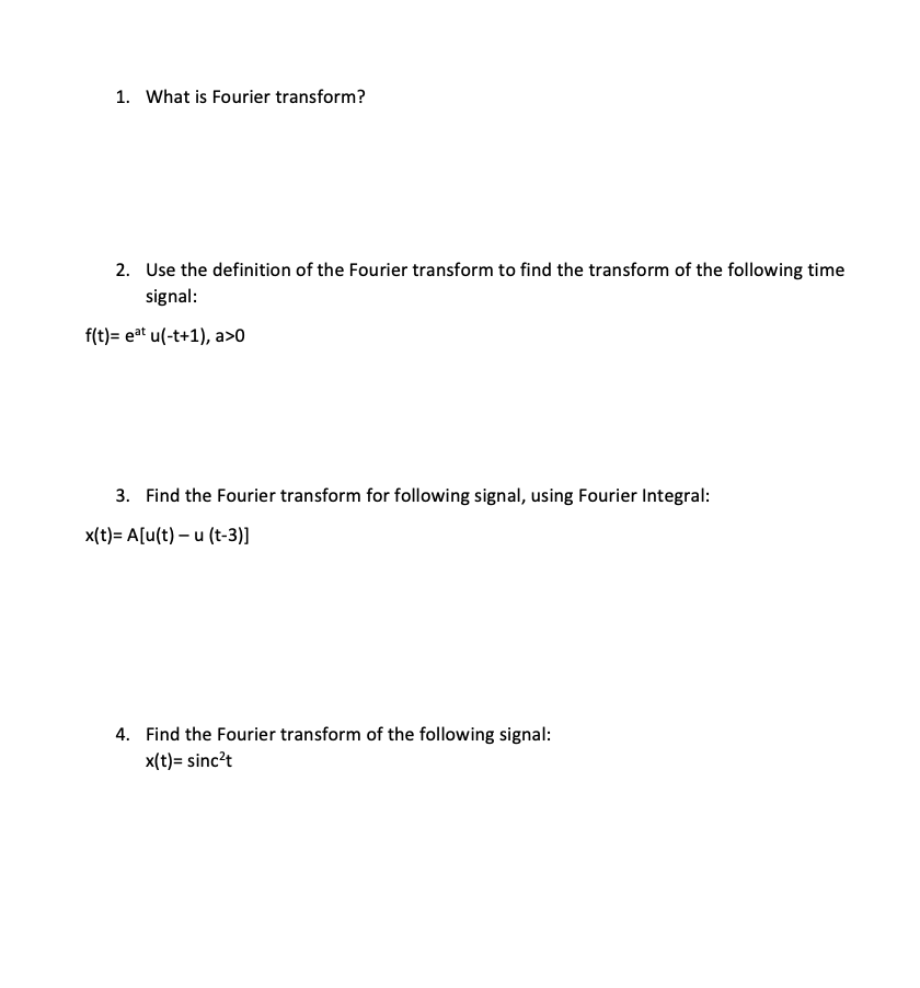 Solved 1. What is Fourier transform? 2. Use the definition | Chegg.com