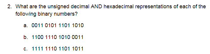Solved 2. What are the unsigned decimal AND hexadecimal | Chegg.com