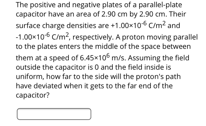 Solved The positive and negative plates of a parallel-plate | Chegg.com