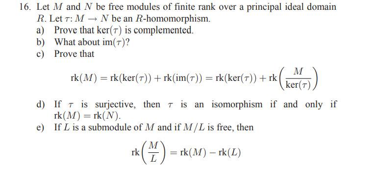 Solved 16. Let M and N be free modules of finite rank over a | Chegg.com