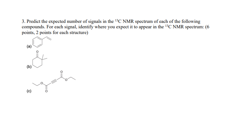 Solved 3. Predict the expected number of signals in the 13C | Chegg.com