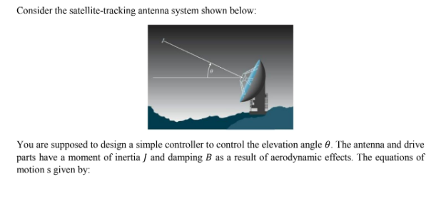 Solved Consider the satellite-tracking antenna system shown | Chegg.com
