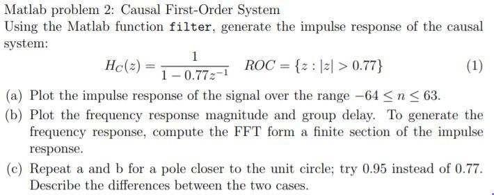 Matlab problem 3: Anticausal First-Order System For | Chegg.com