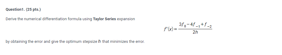 Solved Question 1. (25 pts.) Derive the numerical | Chegg.com