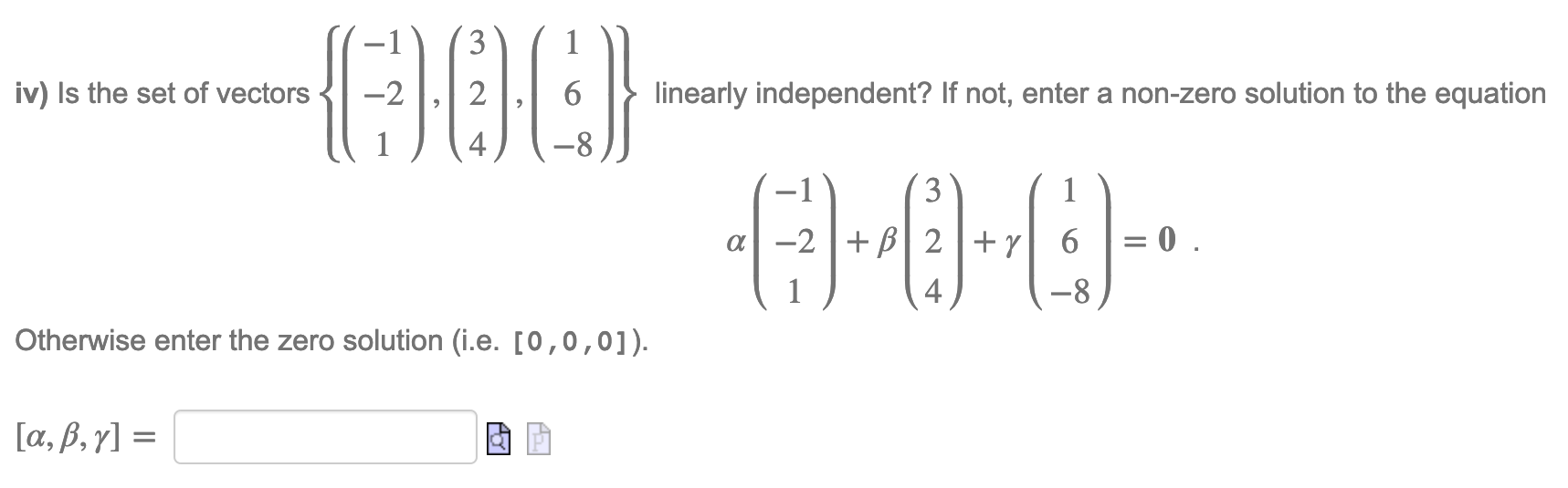 Solved 2 -6 7 The vectors V1 V2 = do N V3 in R4 are not | Chegg.com