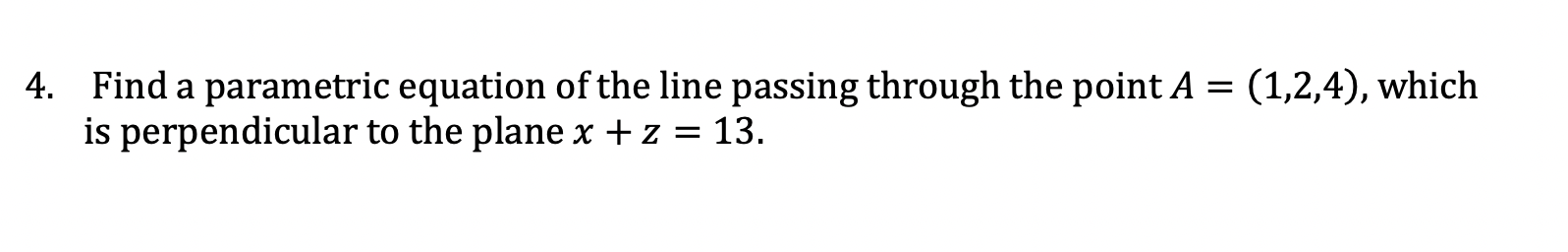 Solved Find a parametric equation of the line passing | Chegg.com