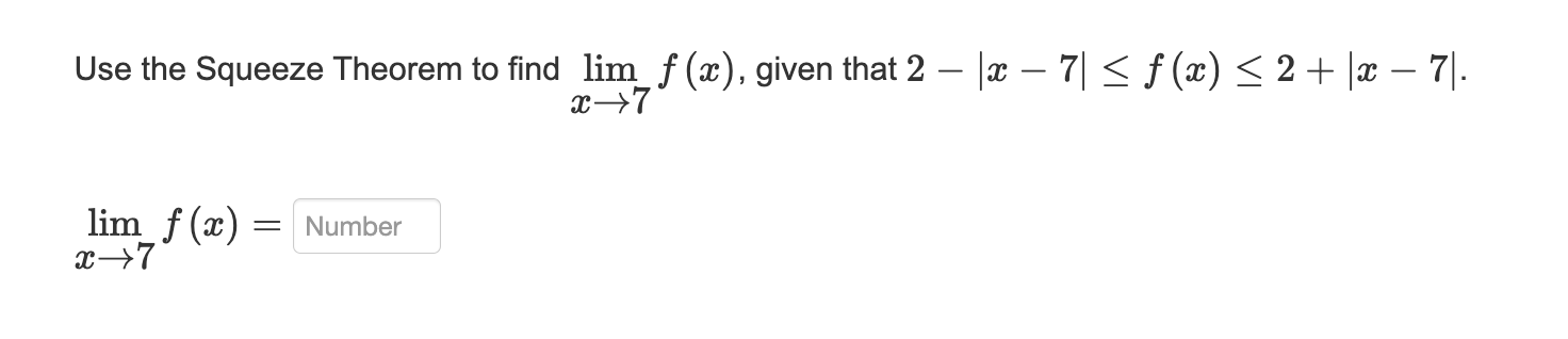 Solved Use the Squeeze Theorem to find limx→7f(x), given | Chegg.com