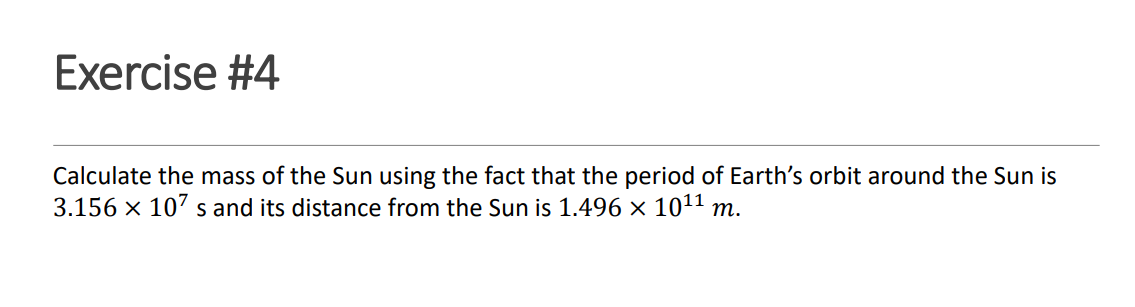 Solved Calculate the mass of the Sun using the fact that the | Chegg.com