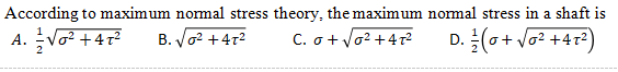 Solved According to maximum normal stress theory, the | Chegg.com