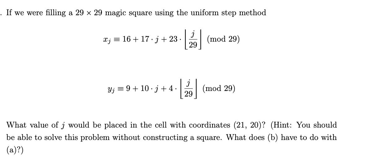 Solved If we were filling a 29×29 magic square using the | Chegg.com