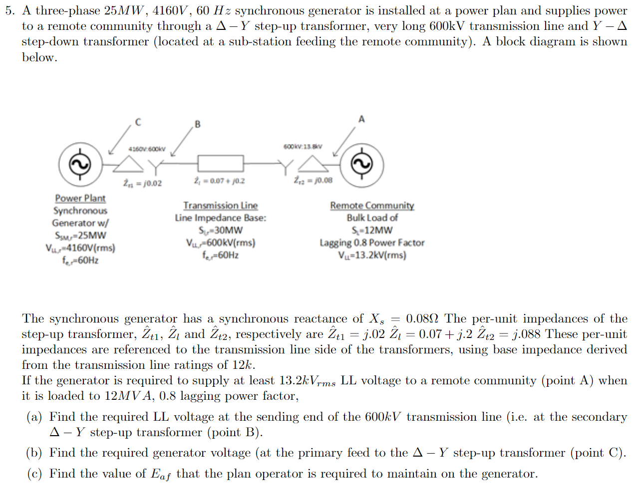 Solved 5. A three-phase 25MW, 4160V, 60 Hz synchronous | Chegg.com