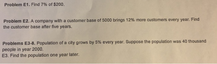 Solved Problem E1. Find 7% of $200. Problem E2. A company | Chegg.com