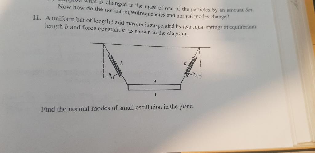Solved a) Find the normal modes for small oscillations | Chegg.com