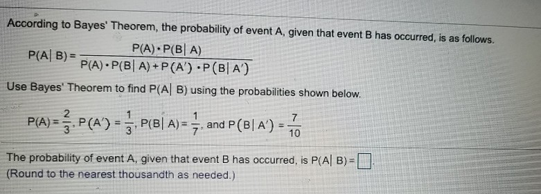Solved According to Bayes' Theorem, the probability of event | Chegg.com