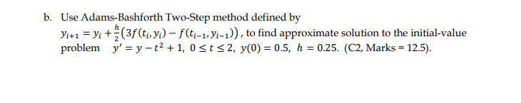 Solved b. Use Adams-Bashforth Two-Step method defined by | Chegg.com