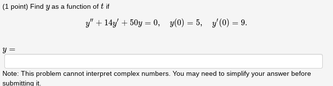 Solved (1 point) Find y as a function of t if y" + 14y' + | Chegg.com