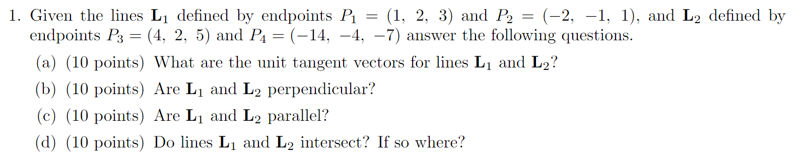 1. Given the lines L1 defined by endpoints P1=(1,2,3) | Chegg.com