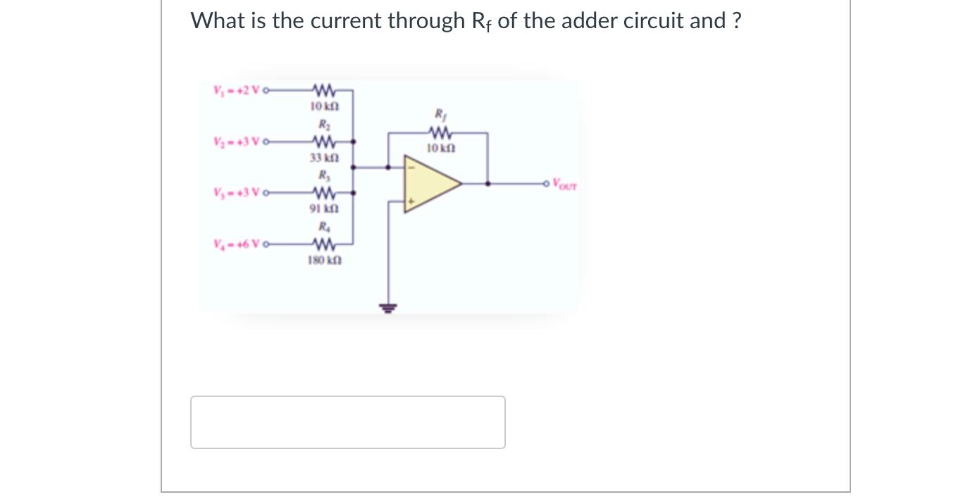 Solved What is the current through Rf of the adder circuit | Chegg.com
