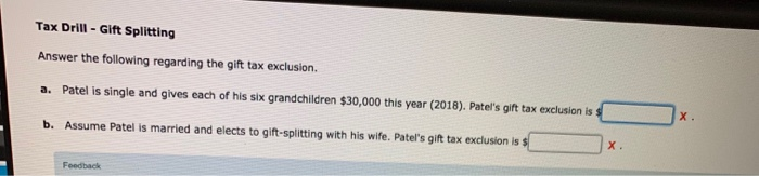 Solved Tax Drill Gift Splitting Answer the following | Chegg.com