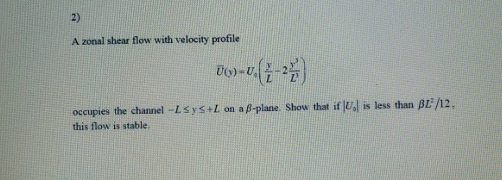 Solved 2) A zonal shear flow with velocity profile y +L on a | Chegg.com
