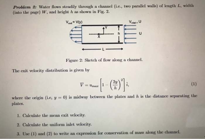 Solved Problem 2: Water flows steadily through a channel | Chegg.com