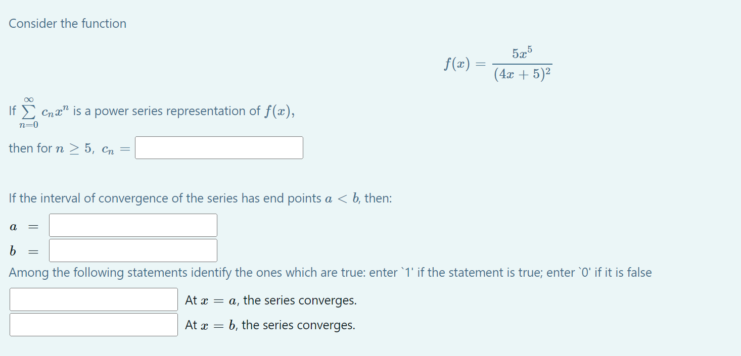 Solved Consider the function f(x)=(4x+5)25x5 If ∑n=0∞cnxn is | Chegg.com