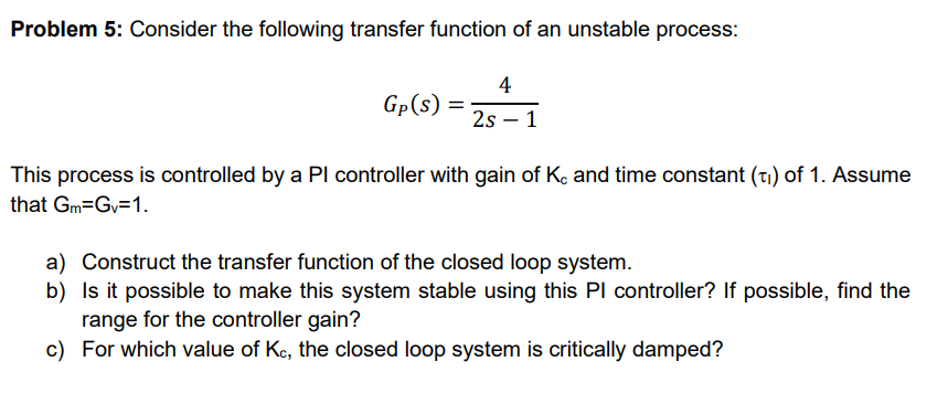 Solved Problem 5: Consider the following transfer function | Chegg.com