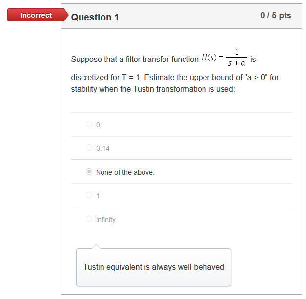 Solved 0/5 pts Incorrect Question 1 1 Suppose that a filter | Chegg.com