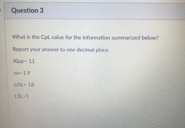 Solved Question 3 What is the CPL value for the information | Chegg.com