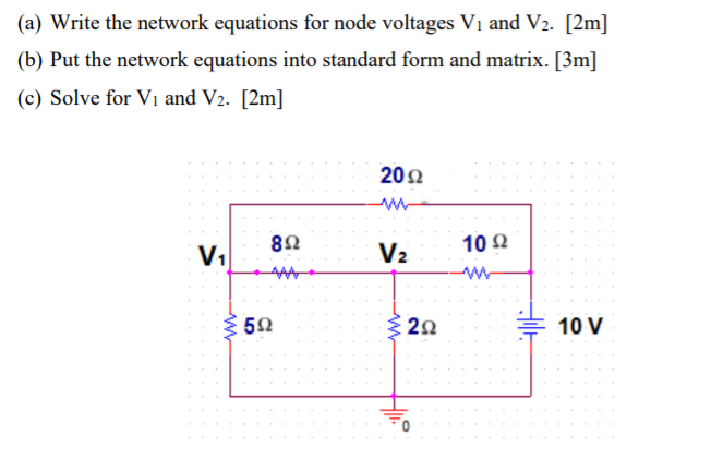 Solved (a) Write the network equations for node voltages V, | Chegg.com