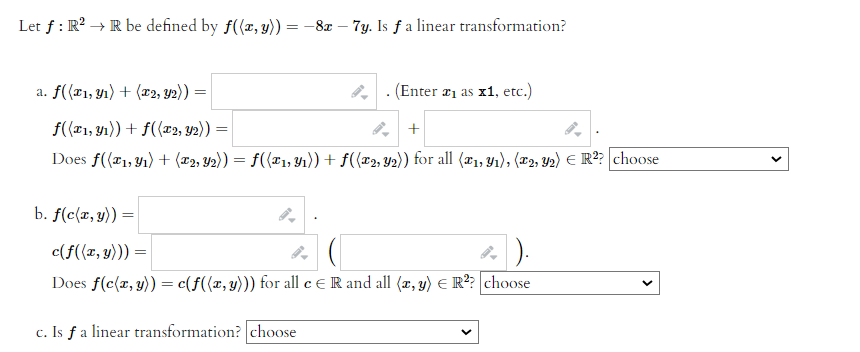 Solved Let f:R2→R be defined by f( x,y )=−8x−7y. Is f a | Chegg.com