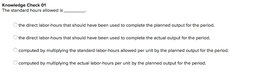 Solved Knowledge Check 01 The standard quantity allowed is | Chegg.com