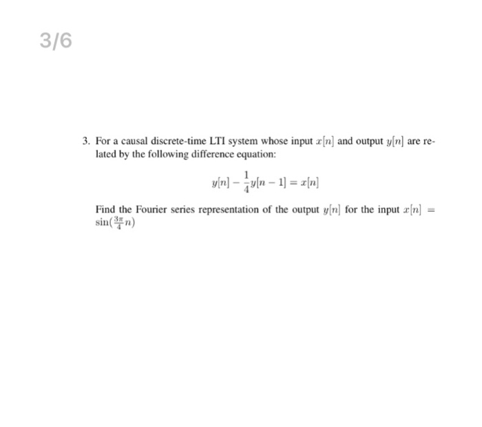 Solved 3 6 3 For A Causal Discrete Time Lti System Whose