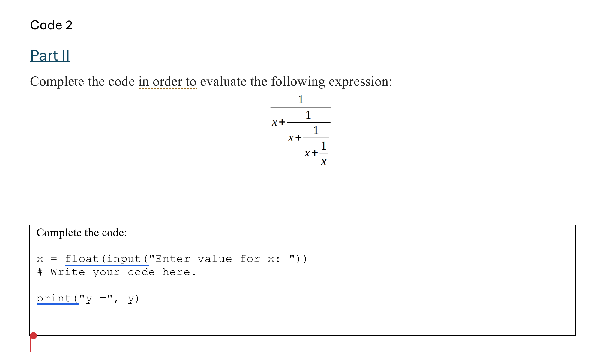 Code 2Part IIComplete the code in order to evaluate | Chegg.com