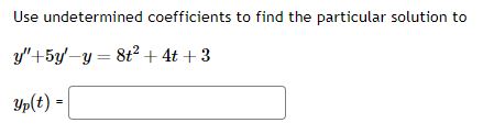 Solved Use undetermined coefficients to find the particular | Chegg.com