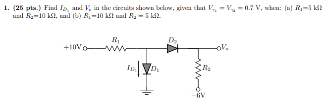 Solved 1. (25 pts.) Find ID1 and Vo in the circuits shown | Chegg.com