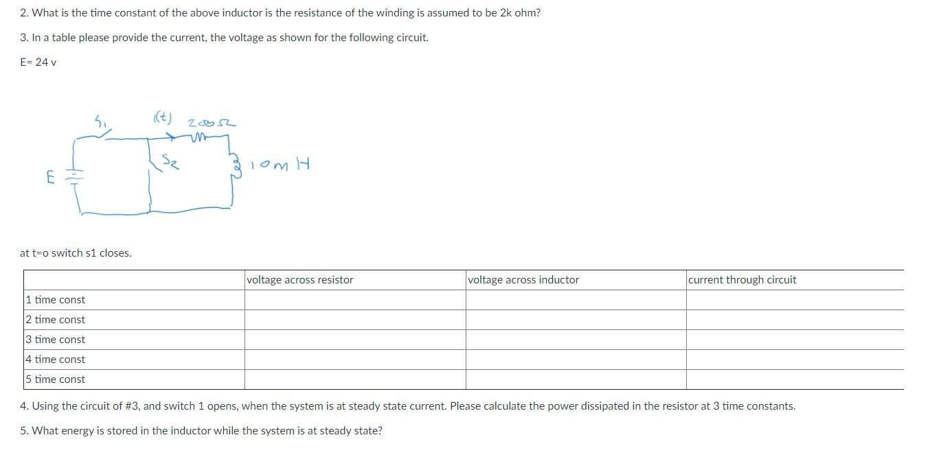 Solved 2. What is the time constant of the above inductor is | Chegg.com