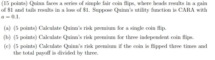 Solved (15 points) Quinn faces a series of simple fair coin | Chegg.com
