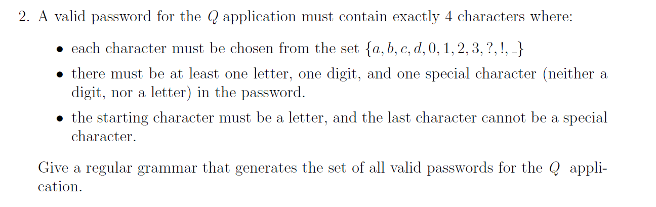 Solved 2. A valid password for the Q application must | Chegg.com