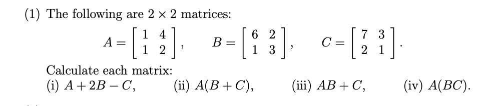 Solved (1) The following are 2×2 matrices: | Chegg.com