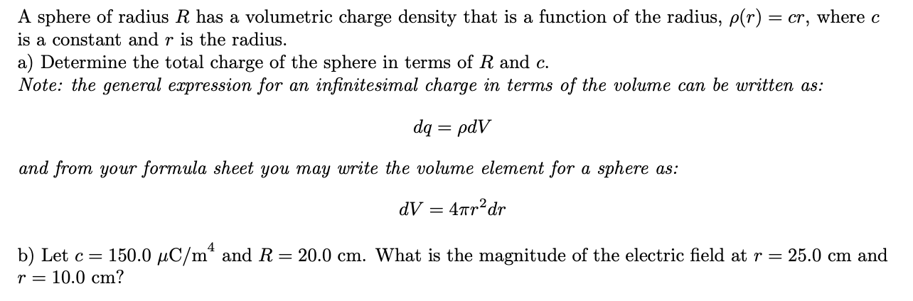 Solved = A sphere of radius R has a volumetric charge | Chegg.com