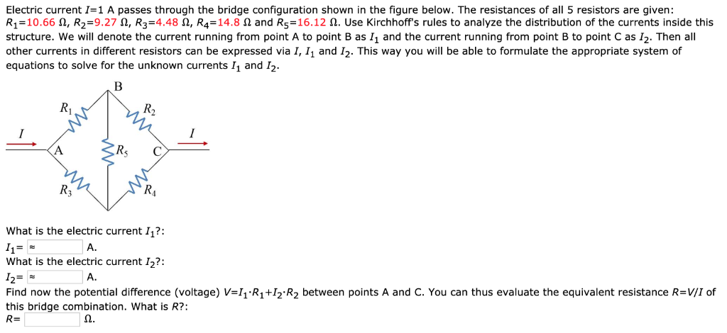 Solved Electric current I=1 A passes through the bridge | Chegg.com