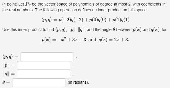 Solved (1 point) Let P2 be the vector space of polynomials | Chegg.com