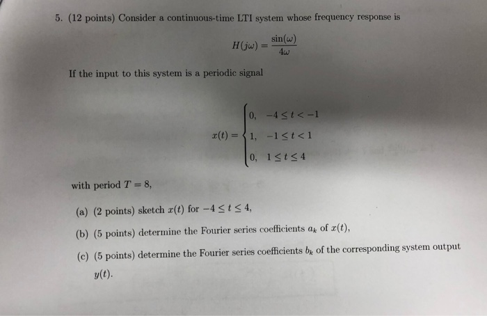 Solved 5. (12 points) Consider a continuous-time LTI system | Chegg.com