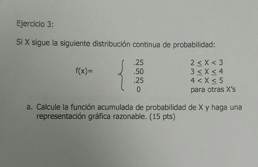 Solved Exercise 3: If X follows the following continuous | Chegg.com