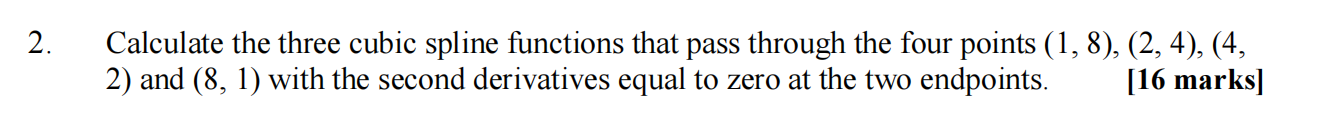 Solved 2. Calculate the three cubic spline functions that | Chegg.com