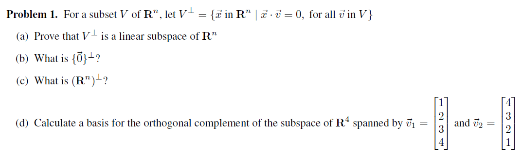 Solved Problem 1. For a subset V of Rn, let V⊥={x in | Chegg.com