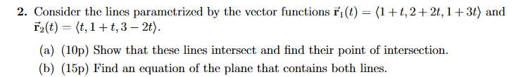 Solved Consider the lines parametrized by the vector | Chegg.com