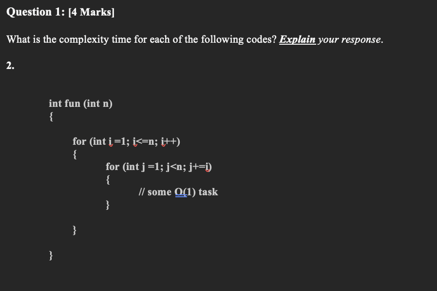 Solved Question 1: [4 Marks] What is the complexity time for | Chegg.com